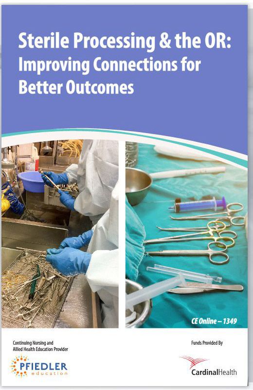 Sterile processing and the OR: Improving connections for better outcomes
